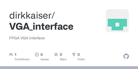 Github Dirkkaiservgainterface Fpga Vga Interface