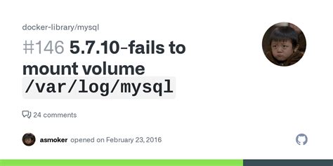 5710 Fails To Mount Volume `varlogmysql` · Issue 146 · Docker Librarymysql · Github