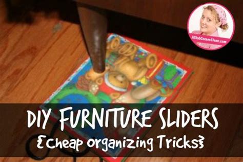 DIY Furniture Moving Sliders Cheap Organizing Tricks A Slob Comes Clean