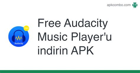 Free Audacity Music Player Apk Android App Ücretsi̇z İndi̇ri̇n