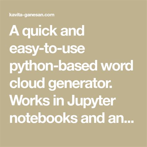 A Quick And Easy To Use Python Based Word Cloud Generator Works In