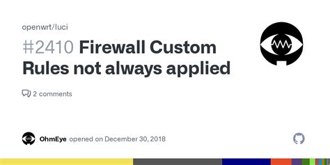 firewall custom rules not always applied · issue 2410 · openwrt luci