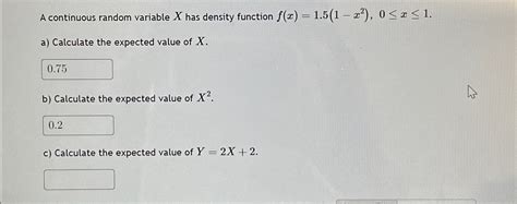 Solved A Continuous Random Variable X ﻿has Density Function