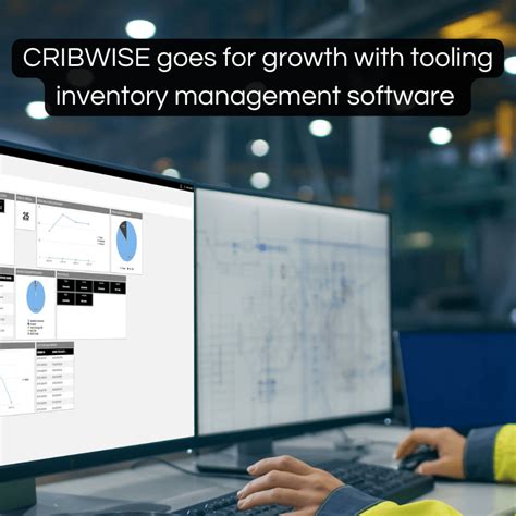 Cribwise Cribwise Goes For Growth With Tooling Inventory Management Software