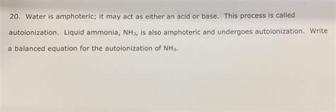 Solved 20 Water Is Amphoteric It May Act As Either An Acid