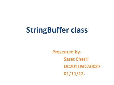 Ppt Stringbuffer Class Powerpoint Presentation Free Download Id3869268