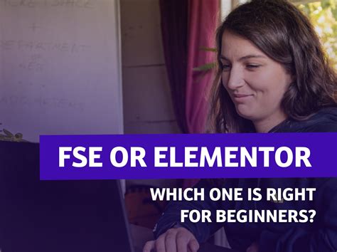 Full Site Editing Or Elementor Which One Is Right For Beginners Bracketspace