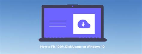 8 Ways To Fix 100 Disk Usage On Windows 10