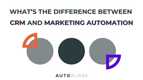 Whats The Difference Between Crm And Marketing Automation Autoklose