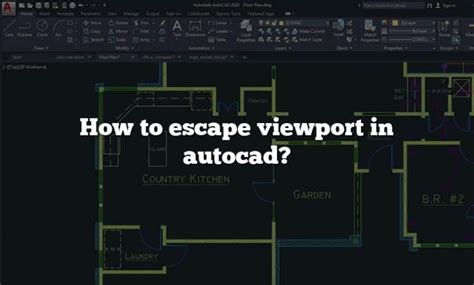 How To Escape Viewport In Autocad