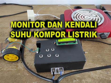 Monitor Dan Kendali Suhu Kompor Listrik Menggunakan Arduino Dan Thermocouple Tipe K
