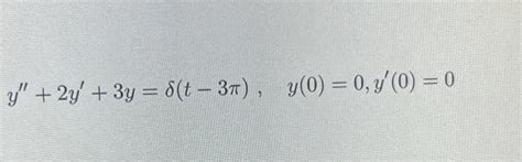 Solved Use The Laplace Transform To Solve The Following Chegg