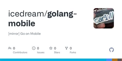 GitHub Icedream Golang Mobile Mirror Go On Mobile