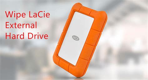 How To Wipe LaCie External Hard Drive And Permanently Erase All Data
