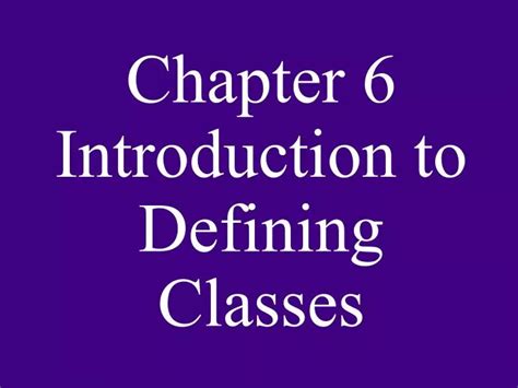 Ppt Chapter 6 Introduction To Defining Classes Powerpoint