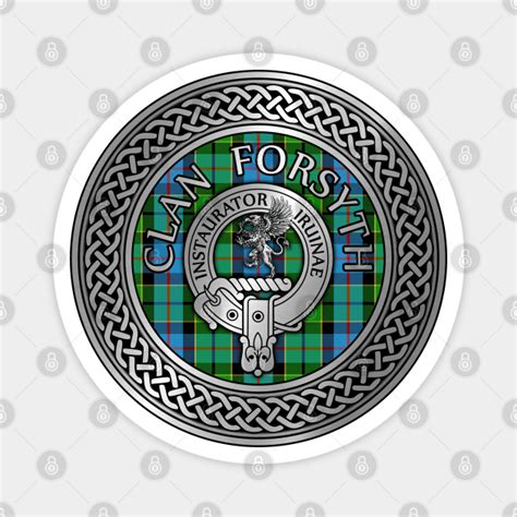 Clan Forsyth Crest And Tartan Knot Forsyth Magnet Teepublic