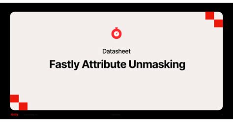 Fastly Attribute Unmasking Fastly