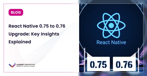 react native 0 75 to 0 76 upgrade key insights explained