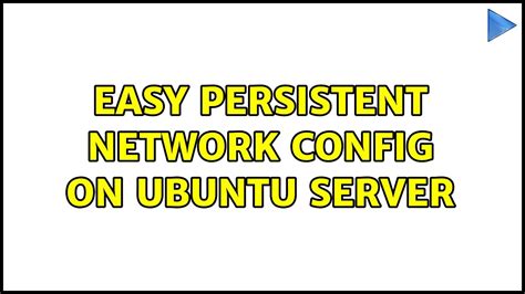 Easy Persistent Network Config On Ubuntu Server YouTube
