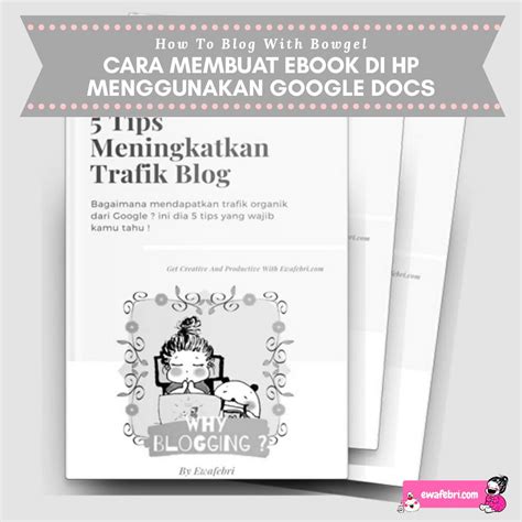 CARA MUDAH MEMBUAT EBOOK DI HP DENGAN GOOGLE DOCS