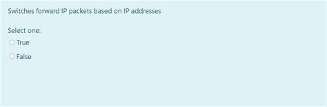 Solved Switches Forward Ip Packets Based On Ip Addresses
