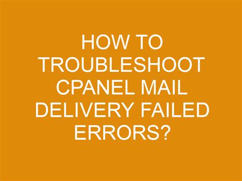 How To Troubleshoot Cpanel Mail Delivery Failed Errors XMart Host
