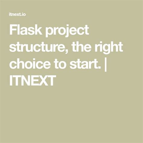 Flask Project Structure The Right Choice To Start Itnext Flask Choices Folder Templates
