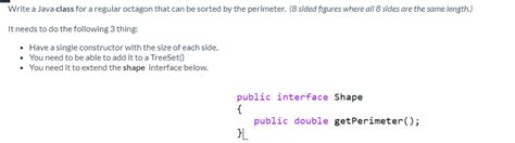 Solved Write A Java Class For A Regular Octagon That Can Be