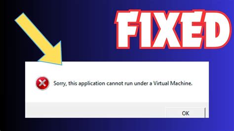 How To Fix Sorry This Application Cannot Run Under A Virtual Machine Youtube