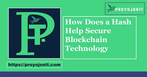 How Does A Hash Help Secure Blockchain Technology Stay Tune With