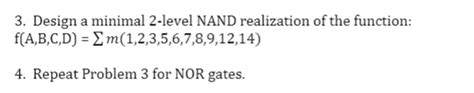 Solved Design A Minimal Level NAND Realization Of The Chegg