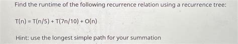 Solved Find The Runtime Of The Following Recurrence Relation