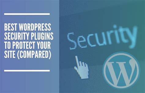 Best WordPress Security Plugins To Protect Your Website Compared BIG APPLE MEDIA