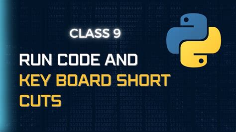 Python Programming Class 9 Run Code And Key Board Short Cuts Python Pioneer Youtube
