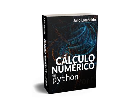 Cálculo Numérico em Python Julio Lombaldo Hotmart