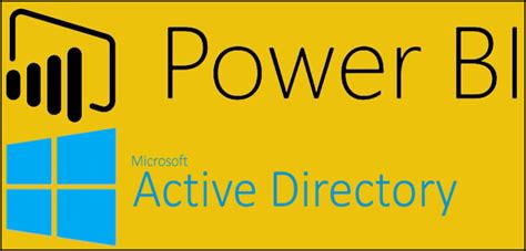 Power BI And Active Directory For System Administrators