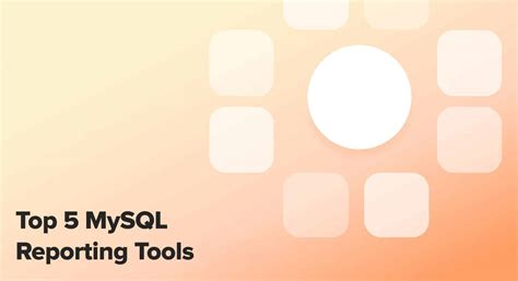 Top Mysql Reporting Tools To Use Updated 2025