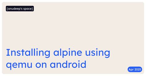 Installing Alpine Using Qemu On Android