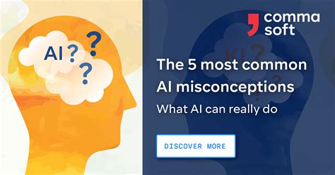 Artificial Intelligence The 5 Most Common Misconceptions Comma Soft