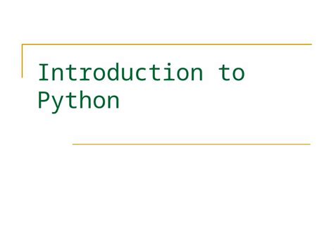 Ppt Introduction To Python Outline Python Is History Installation Data Structures Flow Of