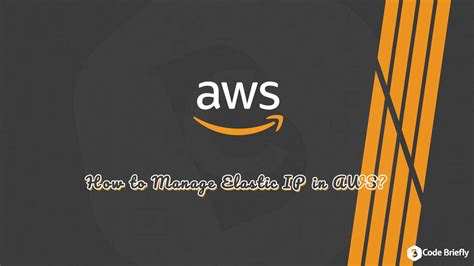 How To Manage Elastic IP In AWS Codebriefly
