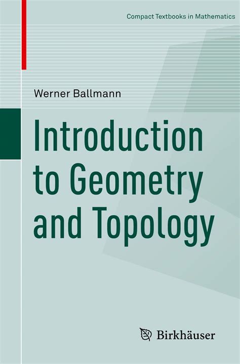 Introduction To Geometry And Topology