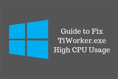FIX Windows Modules Installer Worker TiWorker Exe High CPU Disk Usage DeviceDaily
