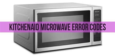 Kitchenaid Microwave Error Codes