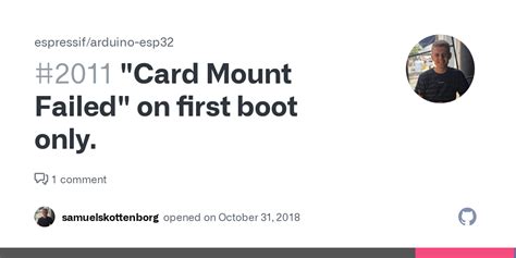 Card Mount Failed On First Boot Only · Issue 2011 · Espressifarduino Esp32 · Github