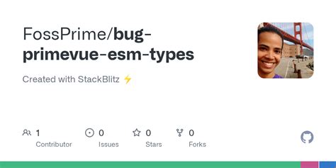github fossprime bug primevue esm types created with stackblitz ⚡️