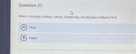 Solved Question 27when Creating A Safety Culture Leadership