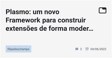 Plasmo Um Novo Framework Para Construir Extensões De Forma Moderna E