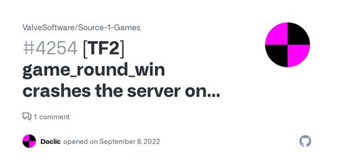Tf2 Gameroundwin Crashes The Server On Koth Maps · Issue 4254 · Valvesoftwaresource 1