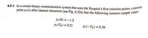 6 5 1 in a certain binary communication system that